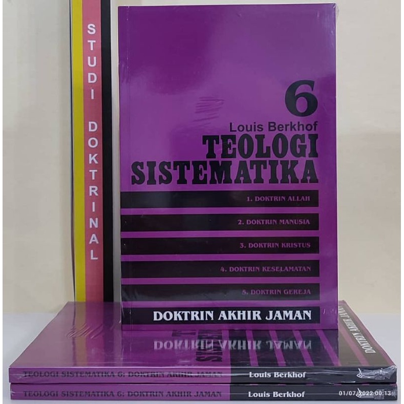 TEOLOGI SISTEMATIKA Jilid 6 (Doktrin Akhir Zaman) by Louis Berkhof ...