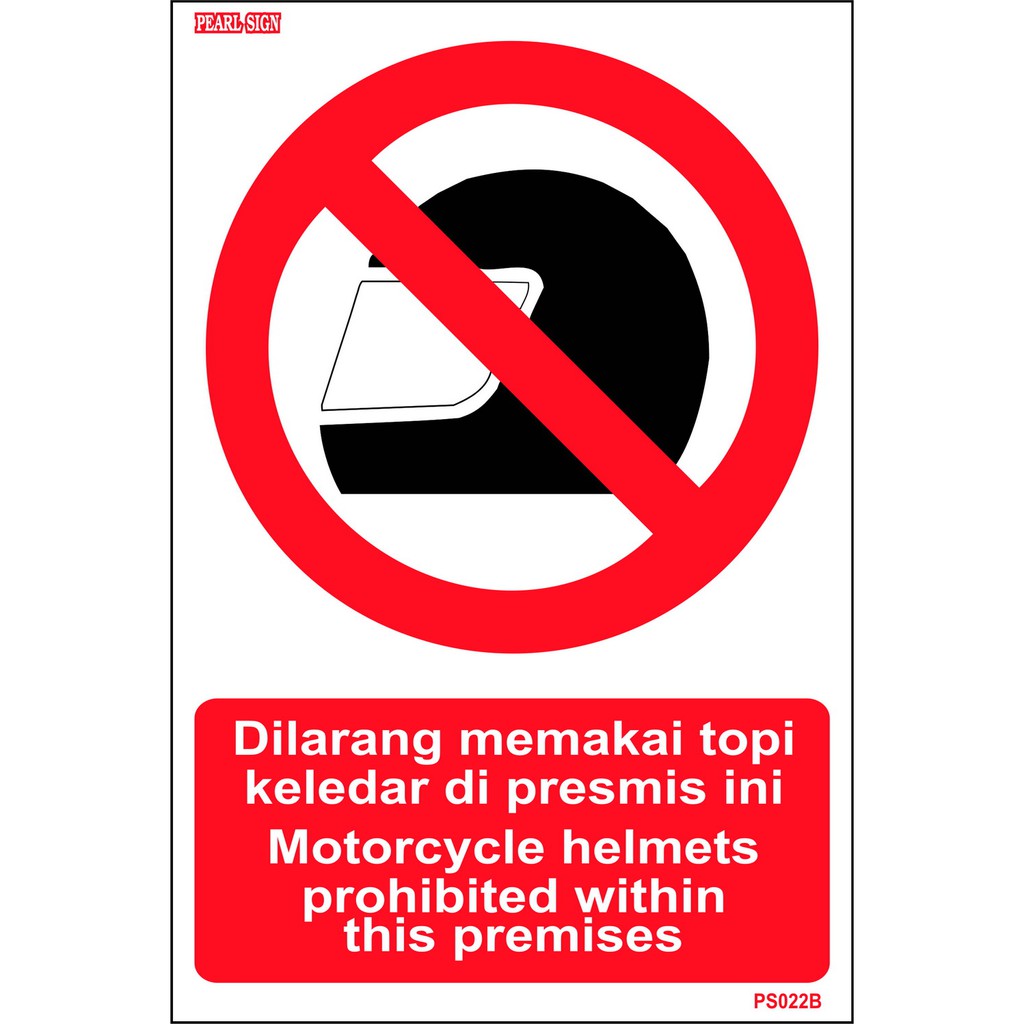 PROHIBITION SAFETY SIGN "MOTORCYCLE HELMETS ARE PROHIBITED WITHIN THIS ...