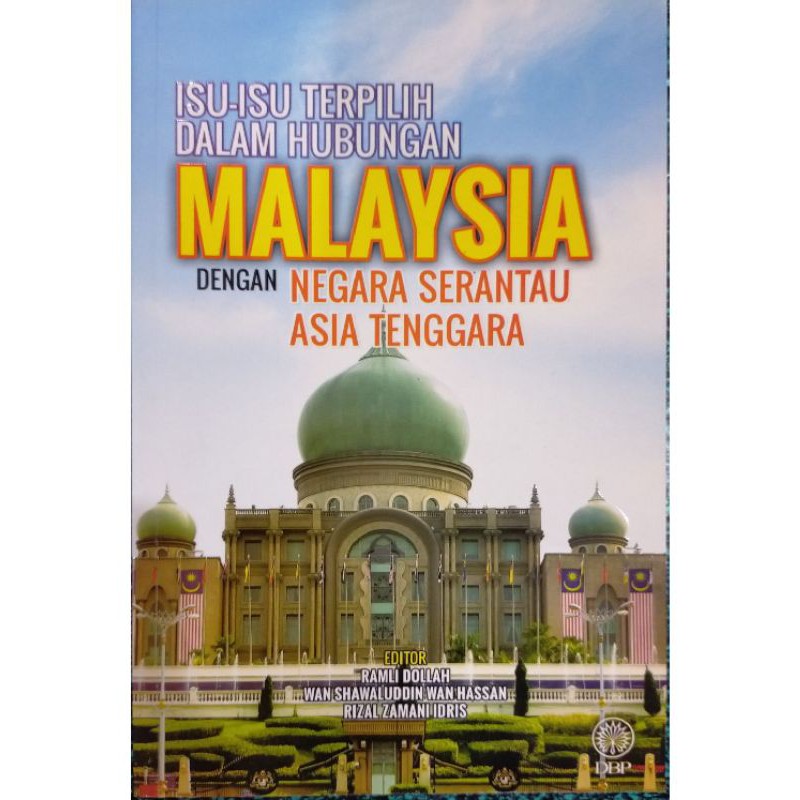 ZBH. Isu-isu Terpilih dalam Hubungan Malaysia dengan Negara Serantau ...