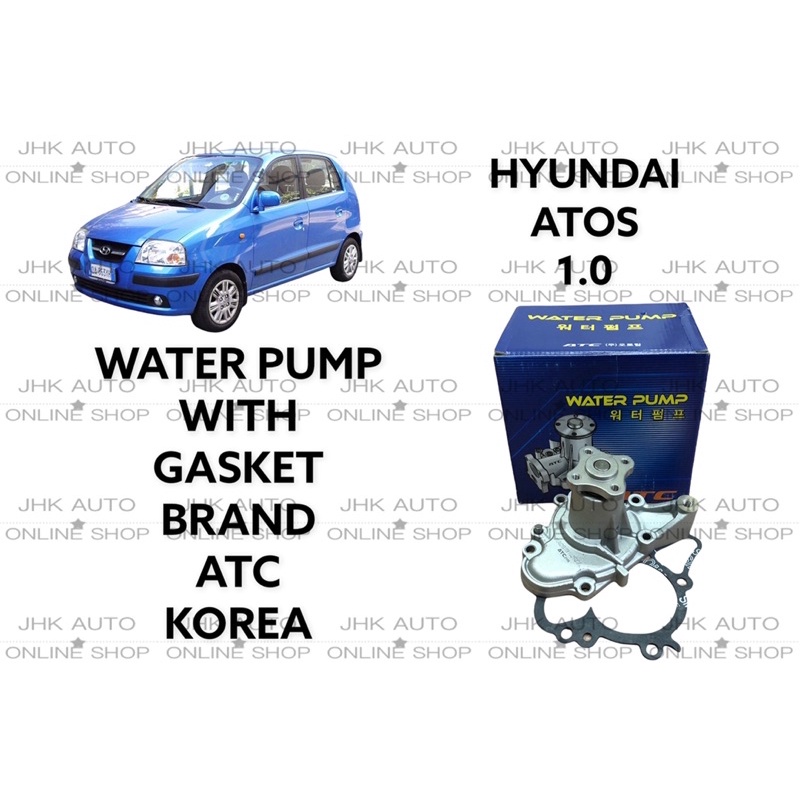 HYUNDAI ATOS 1.0 WATER PUMP WITH GASKET BRAND ATC KOREA 25100-02502 ...