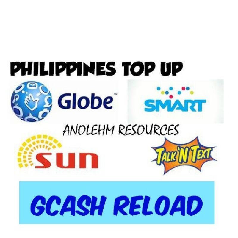 GCASH RELOAD/PHILIPPINES MOBILE RELOAD/TOP UP - GLOBE / SMART / SUN ...