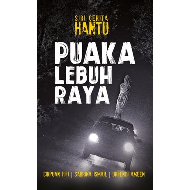 [HORROR] [SIRI CERITA HANTU] Puaka Lebuh Raya - Cikpuan Fifi, Sabrina ...