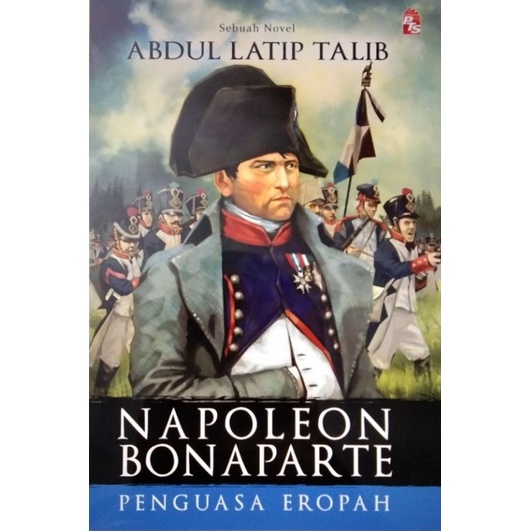 Napoleon Bonaparte: Penguasa Eropah (Abdul Latip Talib) | Shopee Malaysia