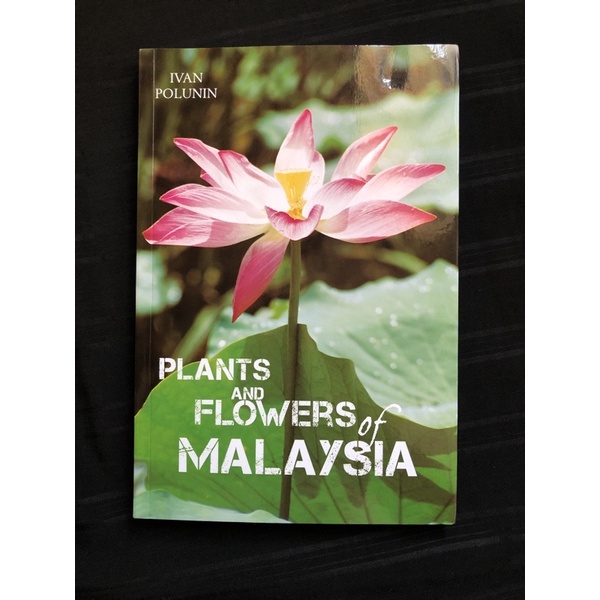 Plants and Flowers of Malaysia Ivan Polunin Bunga Flora Alam Botany ...