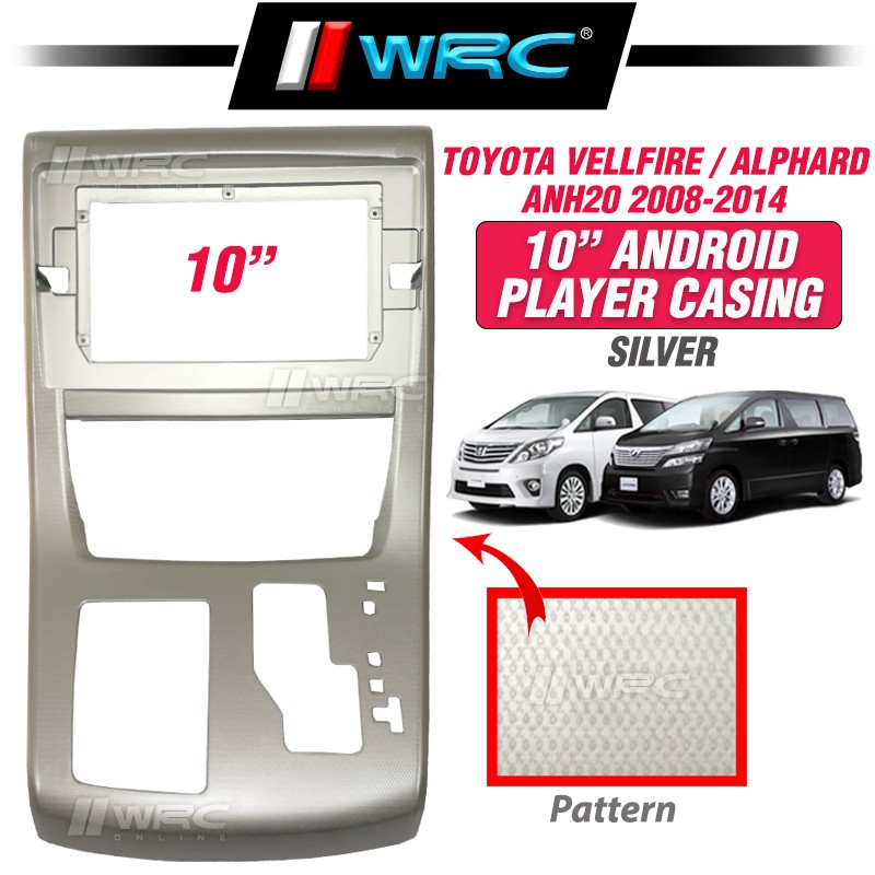 Toyota Vellfire/Alphard ANH20 2008-2014 10" Android Player Casing ...