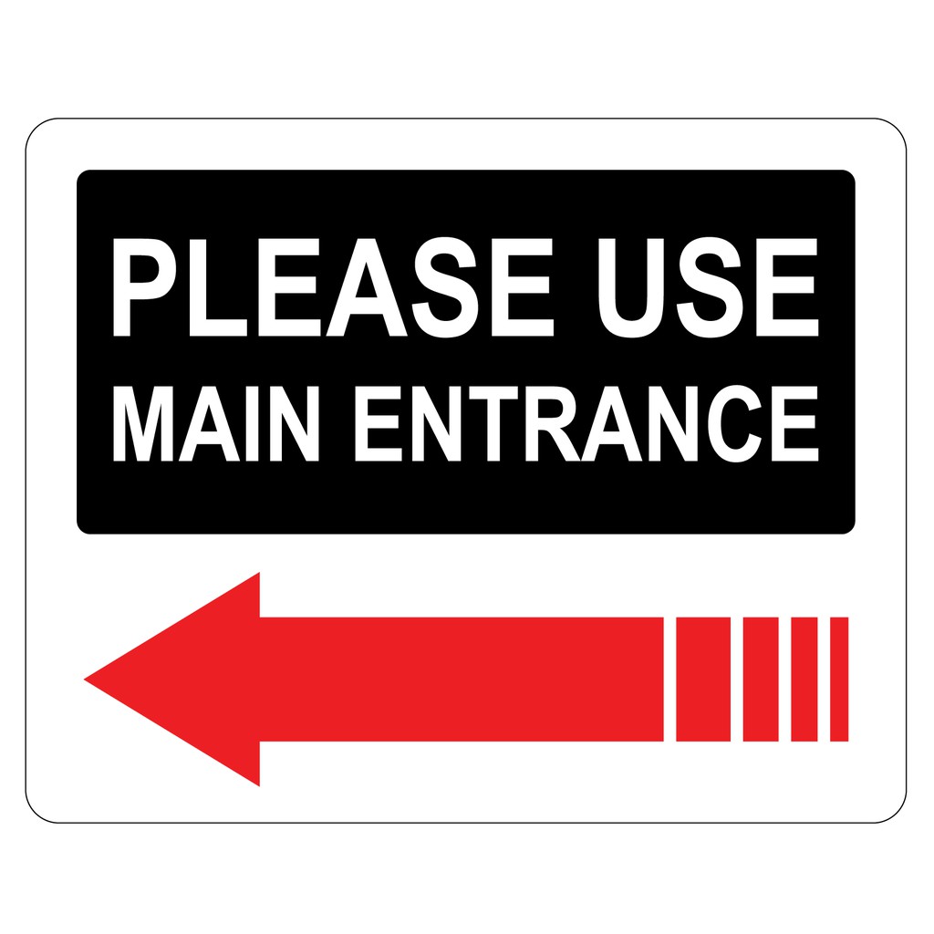KSV05122L PLEASE USE MAIN ENTRANCE WITH LEFT ARROW PVC SIGN STICKER ...