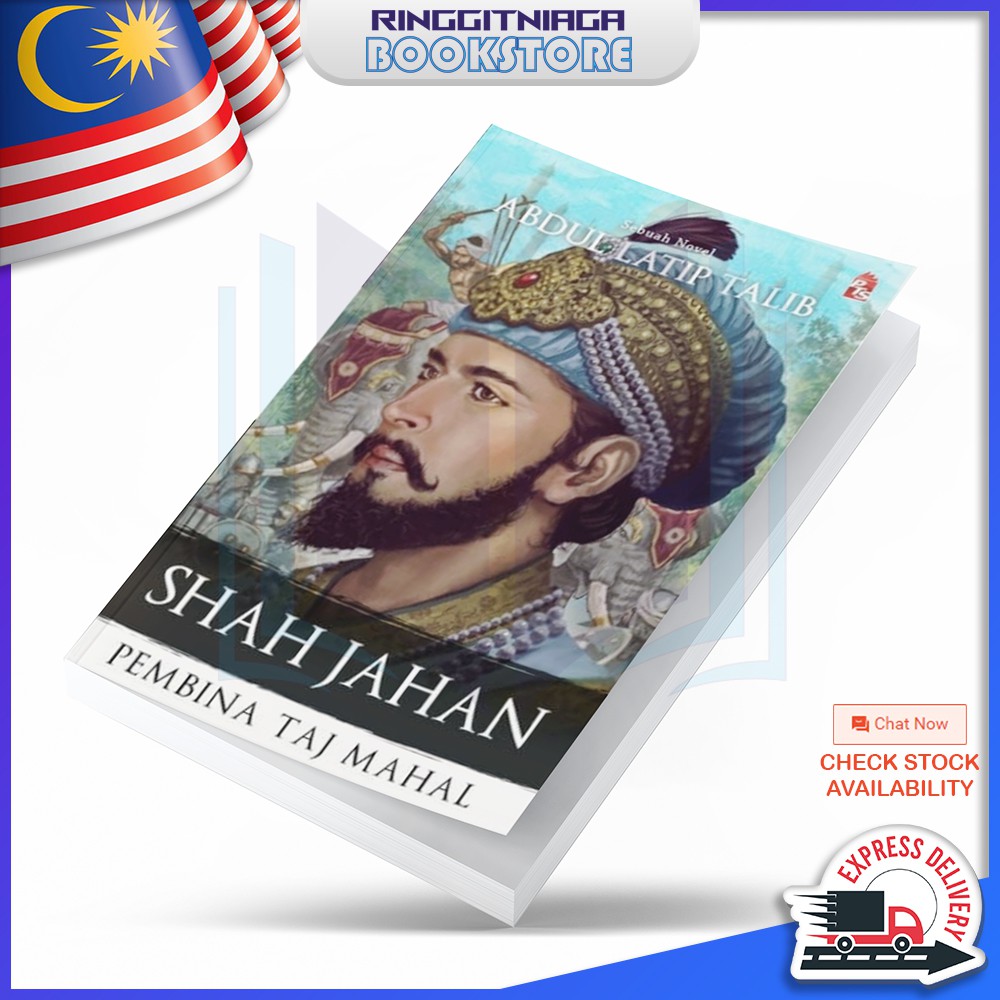 Shah Jahan: Pembina TAJ MAHAL - BUKU NOVEL SEJARAH - Abdul Latip Talib | Shopee Malaysia