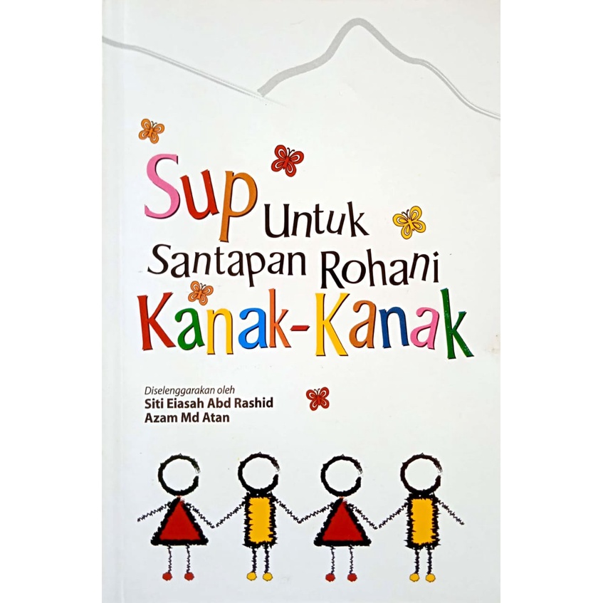 SUP UNTUK SANTAPAN ROHANI KANAK-KANAK, Siti Eiasah Abd Rashid & Azam Md ...