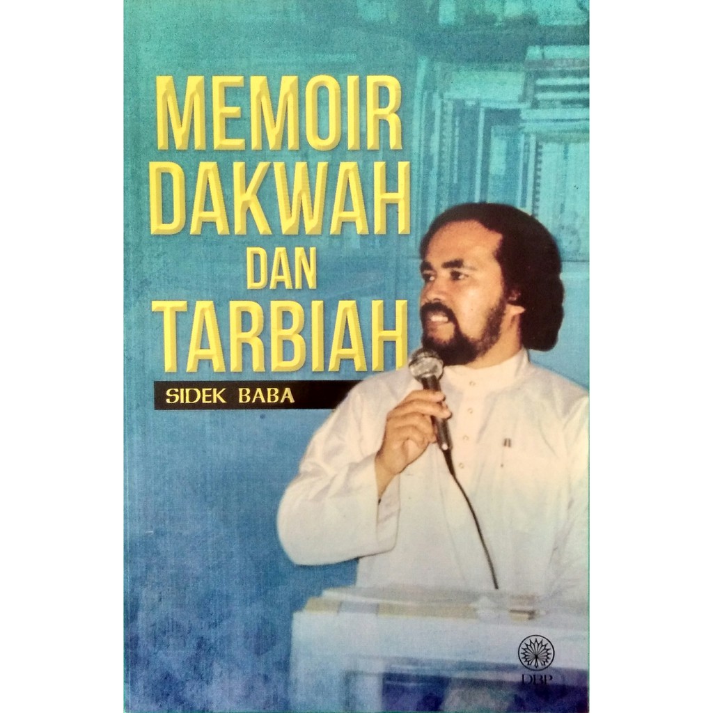 Memoir Dakwah Dan Tarbiah - Sidek Baba (DBP) | Shopee Malaysia