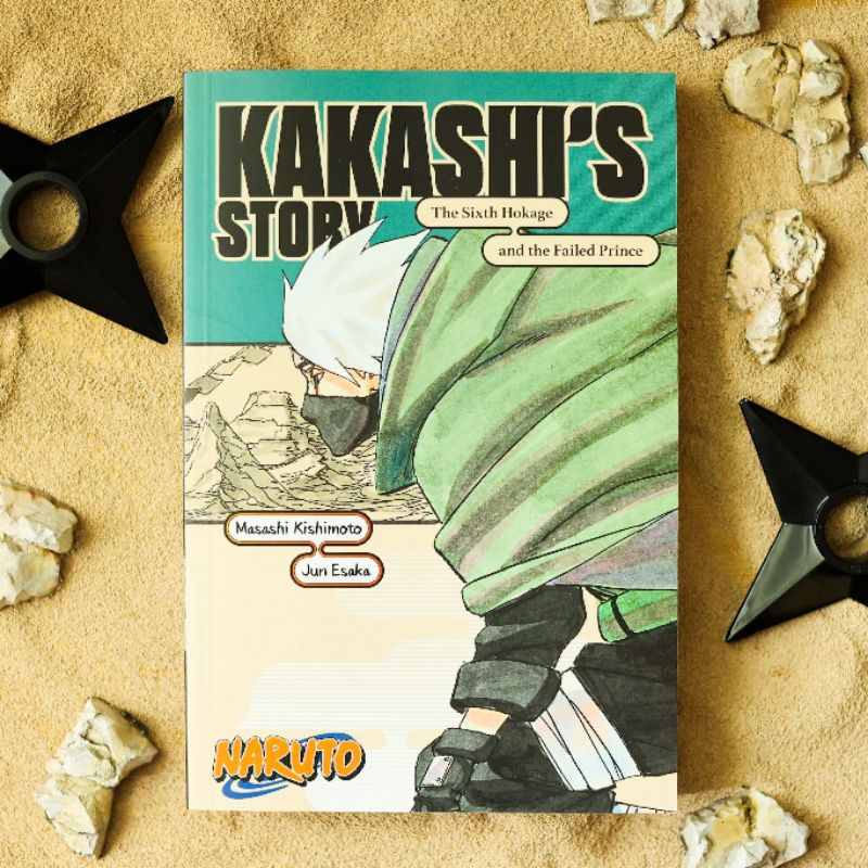 Naruto: Kakashi's Story—The Sixth Hokage and the Failed Prince (Naruto ...