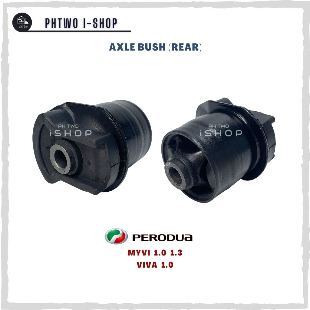 AXLE BUSH (REAR) - PERODUA MYVI 1.0 / 1.3 VIVA 1.0 48725-B1010 (1 PC ...