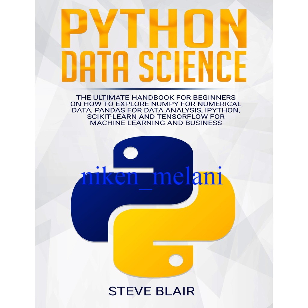 Python Data Science The Ultimate Handbook For Beginners On How To Explore Numpy For Numerical