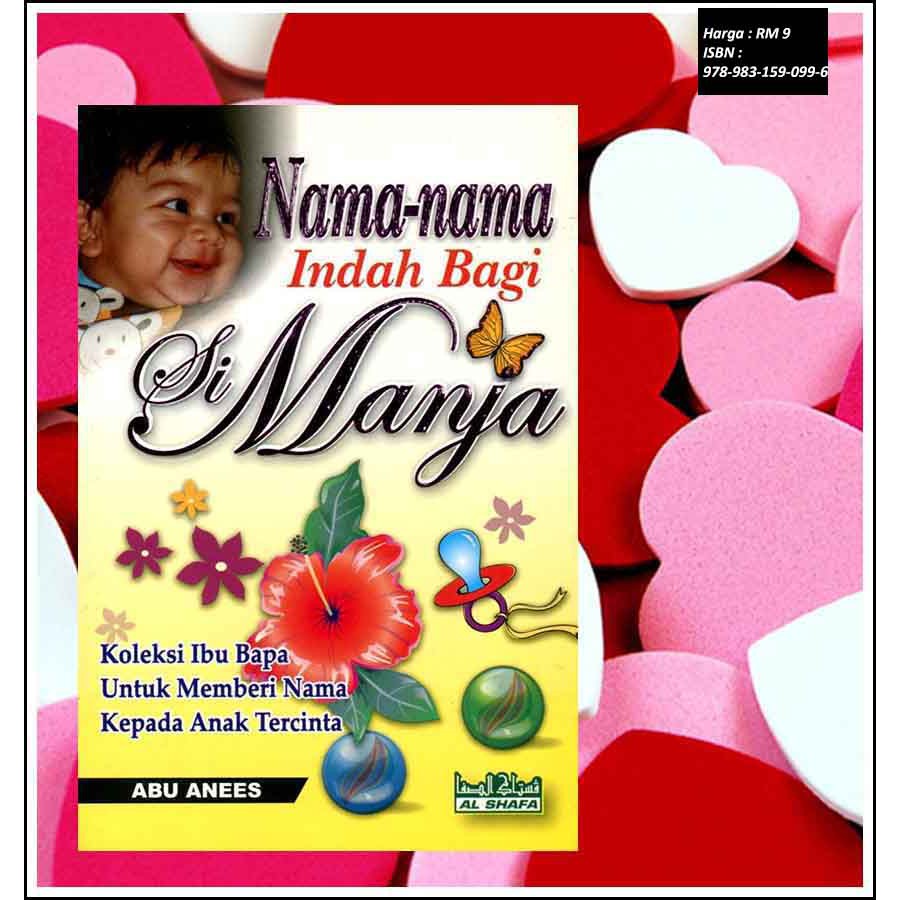 NAMA-NAMA PILIHAN ISLAM INDAH BAGI SI MANJA (Terjemahan Rumi). (KANAK ...