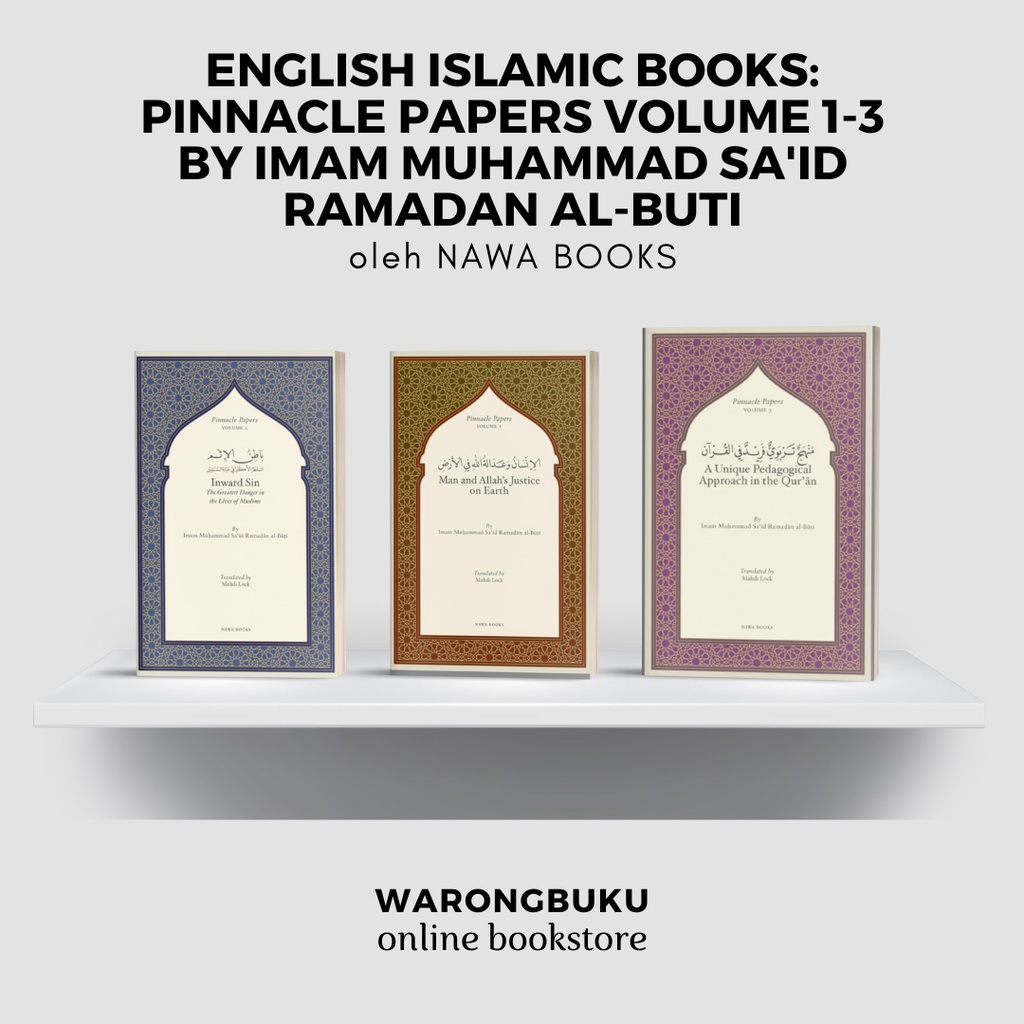 Nawa Books - Pinnacle Papers Volume 1 - Volume 3 by Imam Muhammad Sa'id Ramadan al- Buti ...
