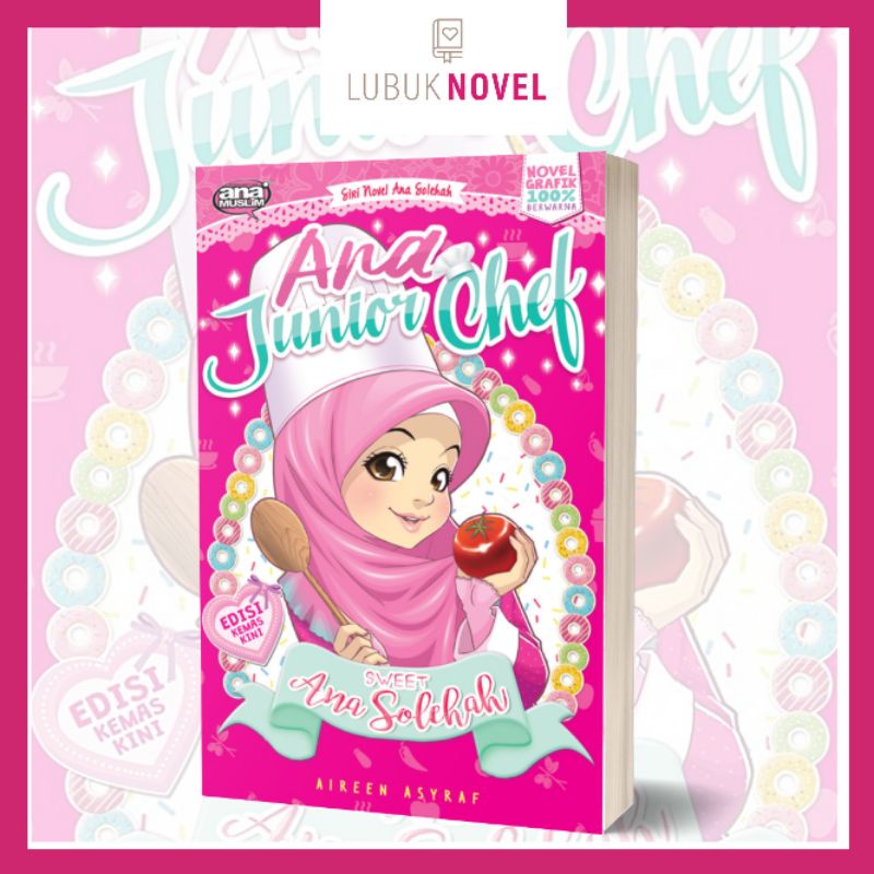 SIRI NOVEL ANA SOLEHAH : ANA JUNIOR CHEF - AIREEN ASYRAF | Shopee Malaysia