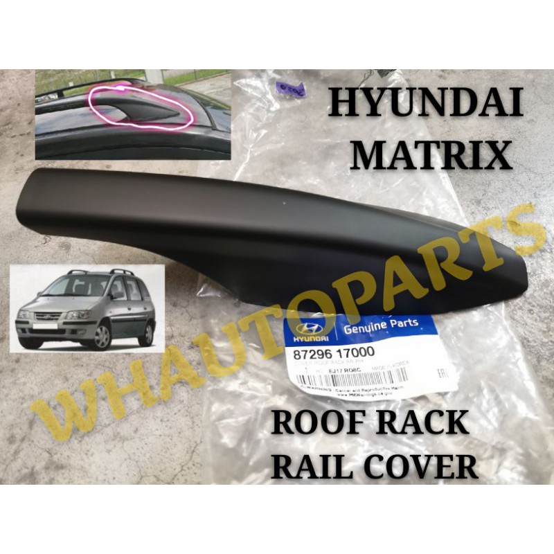(PERODER 2DAY) ROOF RACK RAIL COVER (ORIGINAL) HYUNDAI MATRIX (FRONT/LH ...