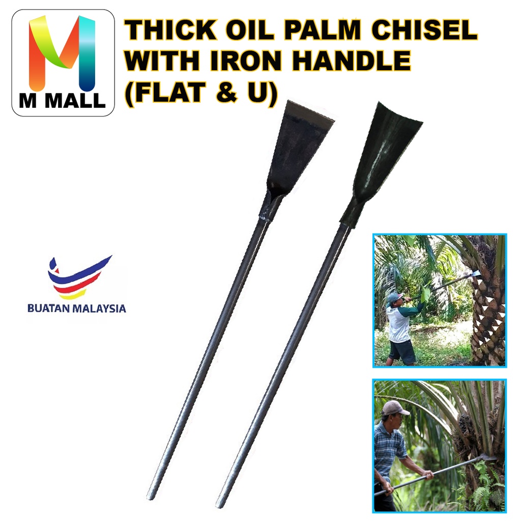 M MALL OIL PALM CHISEL WITH IRON HANDLE (FLAT & U) / Chop Kelapa Sawit ...