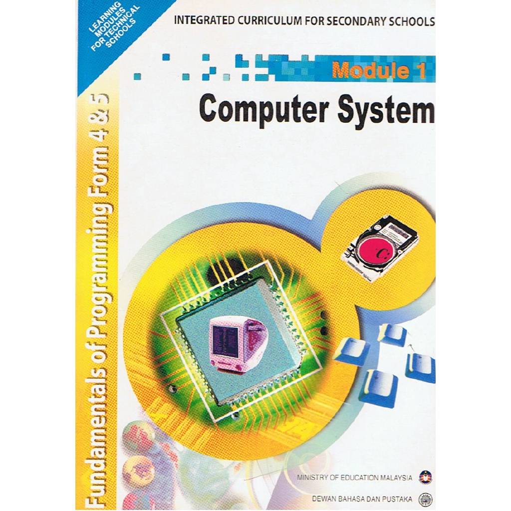 DBP: Buku Teks MPAV LMFTS Fundamentals of Programming Form 4 and 5 Module 1: Computer System ...