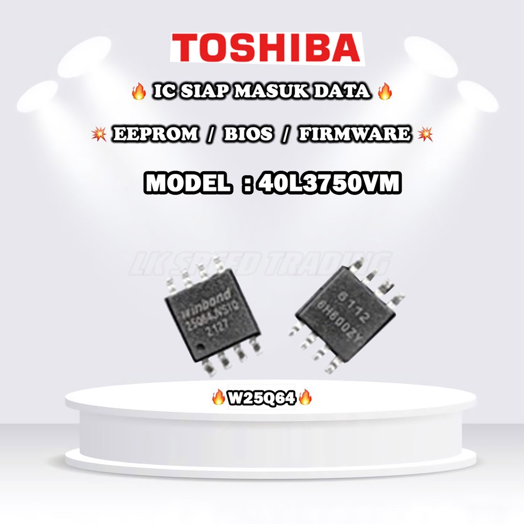 TOSHIBA 40L3750VM IC 25Q64 EEPROM BIOS FIRMWARE EPROM 40L3750 READY STOCK | Shopee Malaysia