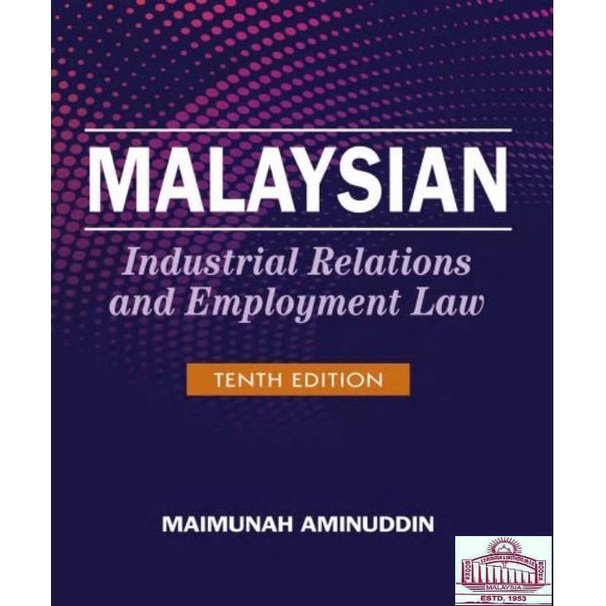 [577] MALAYSIAN Industrial Relations and Employment Law ( Tenth Edition ...