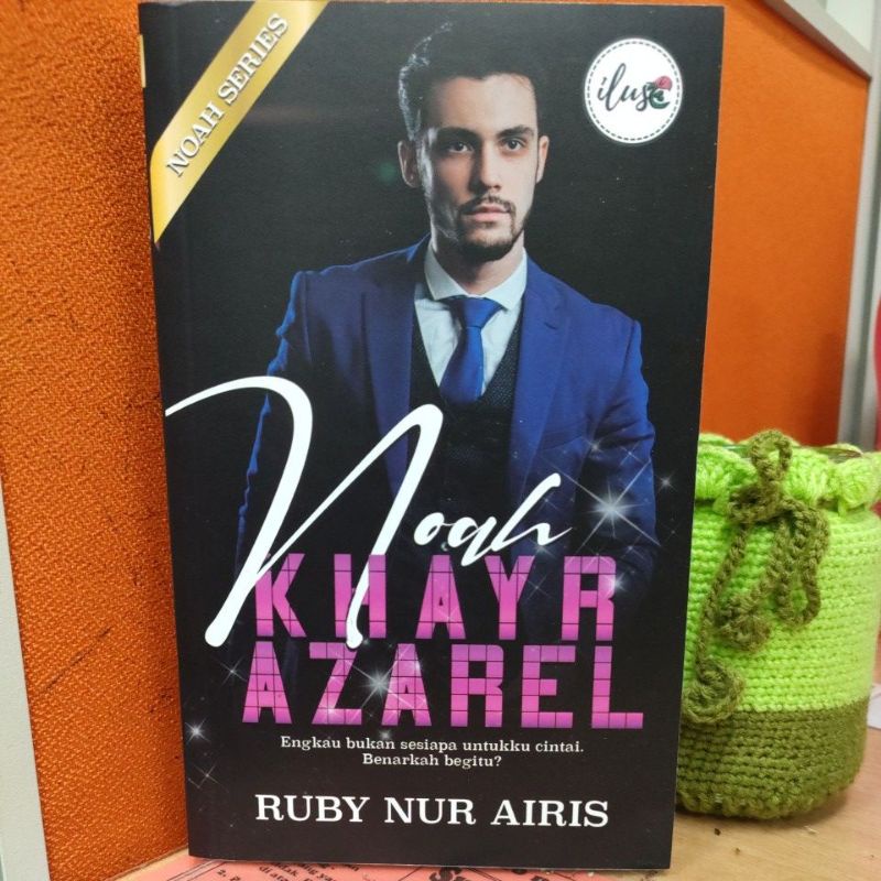 🎀READY STOCK🎀 NOVEL NOAH KHAYR KARYA AZAREL RUBY NUR AIRIS | Shopee ...