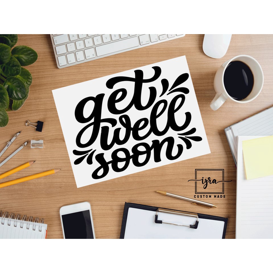 Sticker Belon Get Well Soon Sticker Vinyl (18 inch) | Shopee Malaysia