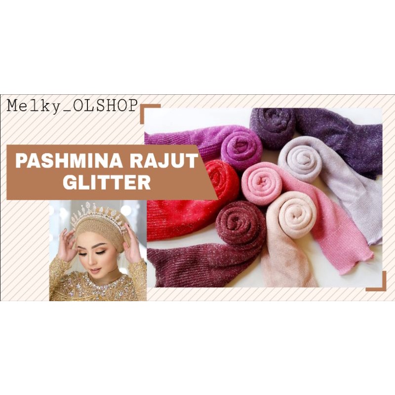 Pashmina Knitting GLITTER/PASHMINA GLITTER Knitting/MUA/Bridal HIJAB ...