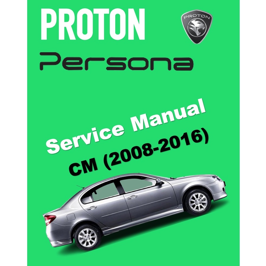 PROTON PERSONA CM (2008-2016) SERVICE WORKSHOP MANUAL WORKBOOK | Shopee Malaysia
