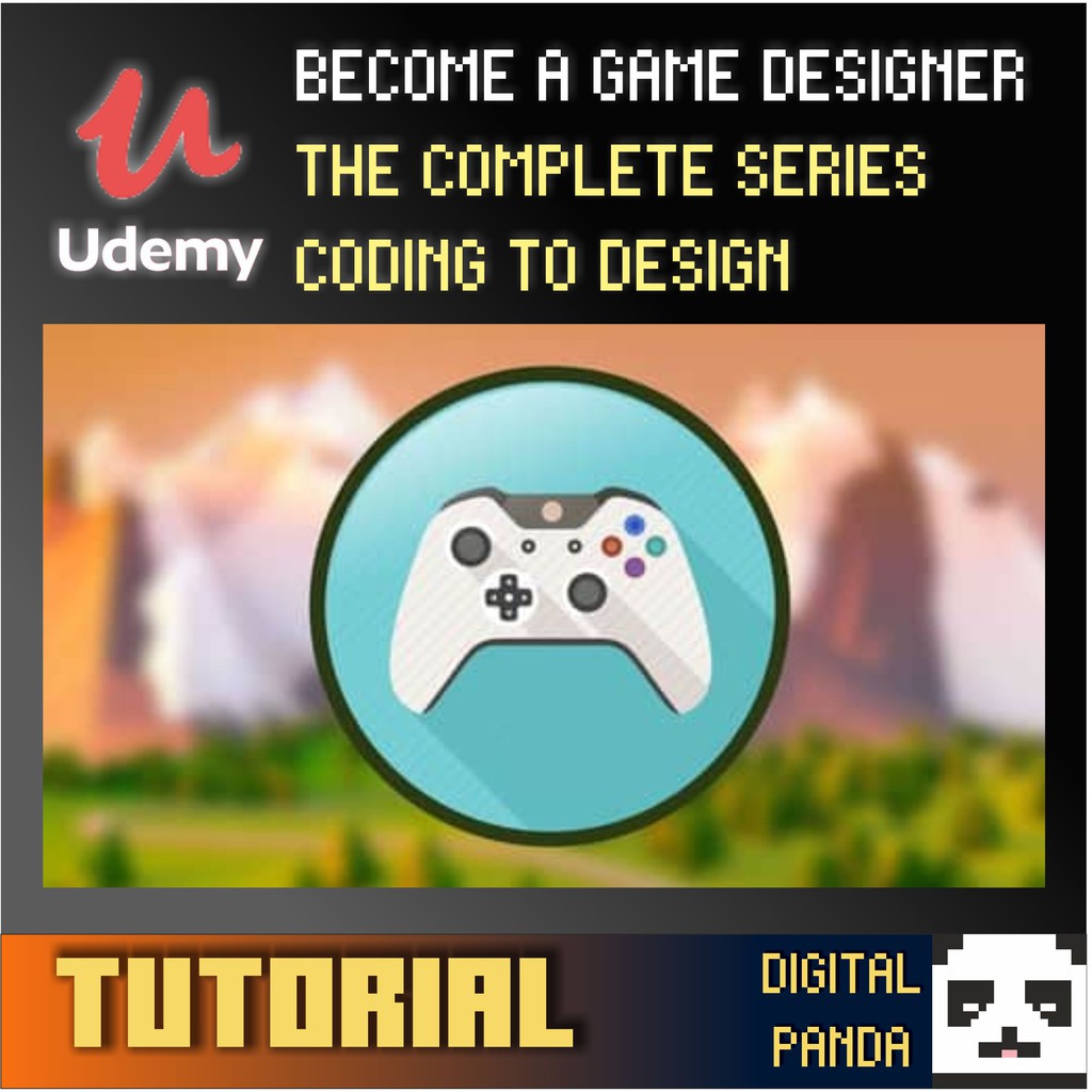 [ FULL TUTORIAL] UDEMY -BECOME A GAME DESIGNER THE COMPLETE SERIES ...