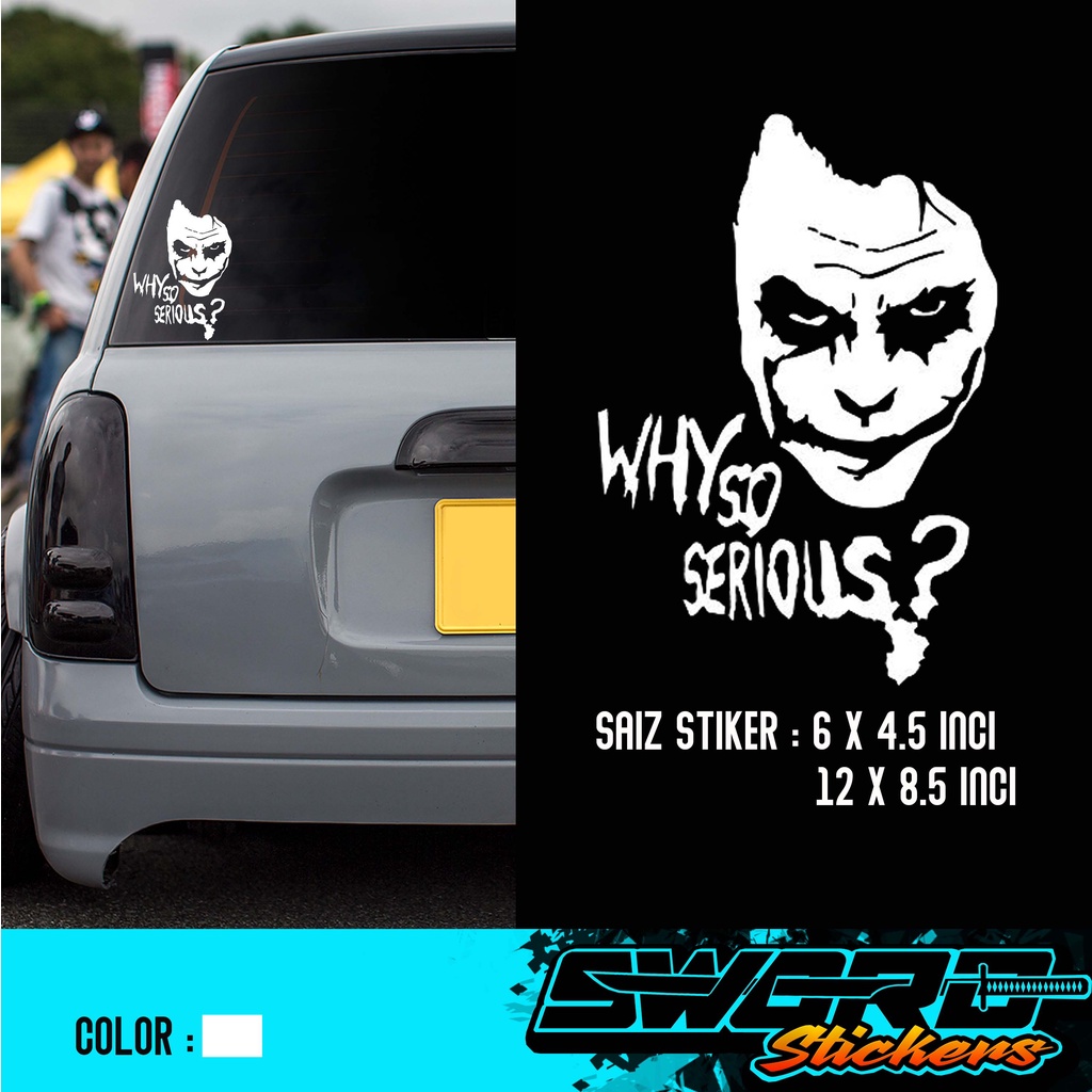WHY SO SERIOUS? STICKER / STICKER JOKER / STIKER KERETA / STIKER MOTOR ...