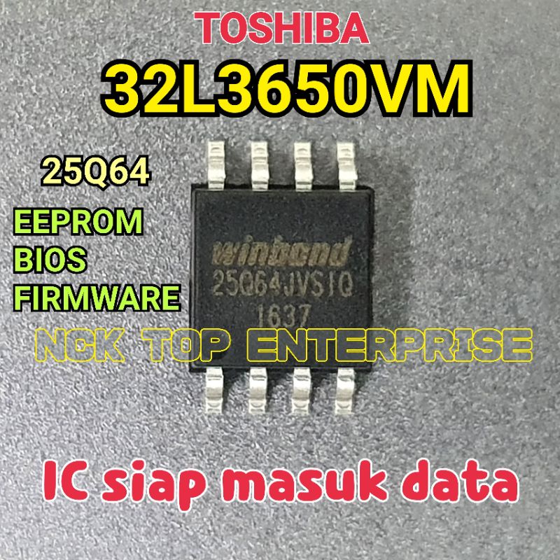 TOSHIBA 32L3650VM IC 25Q64 EEPROM / BIOS / FIRMWARE 32L3650 5800-A6M37T ...