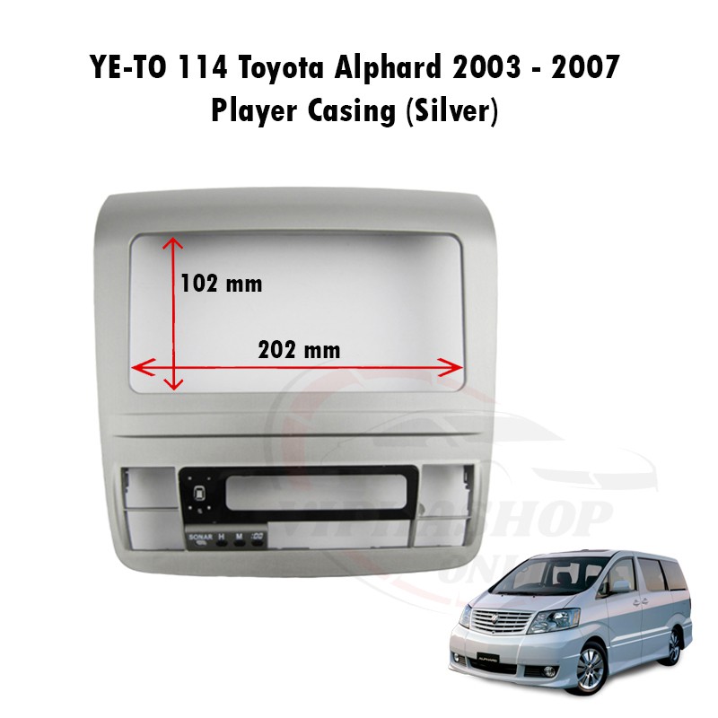 YE-TO 114 Toyota Alphard 2003 - 2007 Player Casing (Silver) | Shopee ...