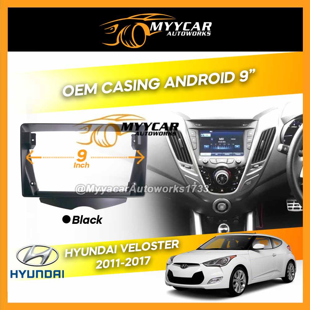 Hyundai Veloster 2011-2017 Big Screen Casing Android Player 9 inch ...