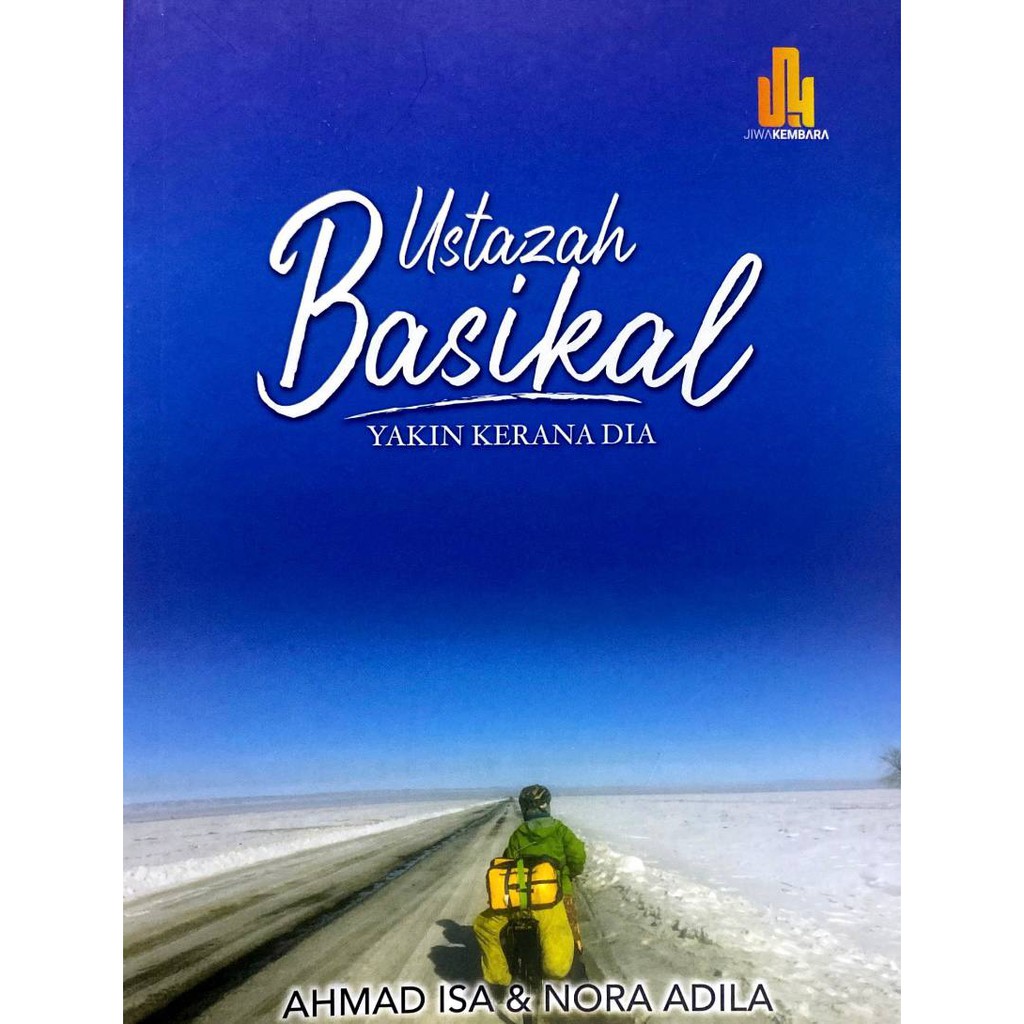 Ustazah Basikal - Yakin Kerana Dia -Penulisan: Ahmad Isa Dan Nora Adila ...