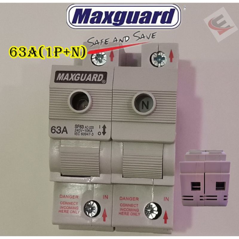 MAXGUARD MAIN SWITCH 32A 1P+N / 63A 1P+N /(SWITCH FUSE) | Shopee Malaysia