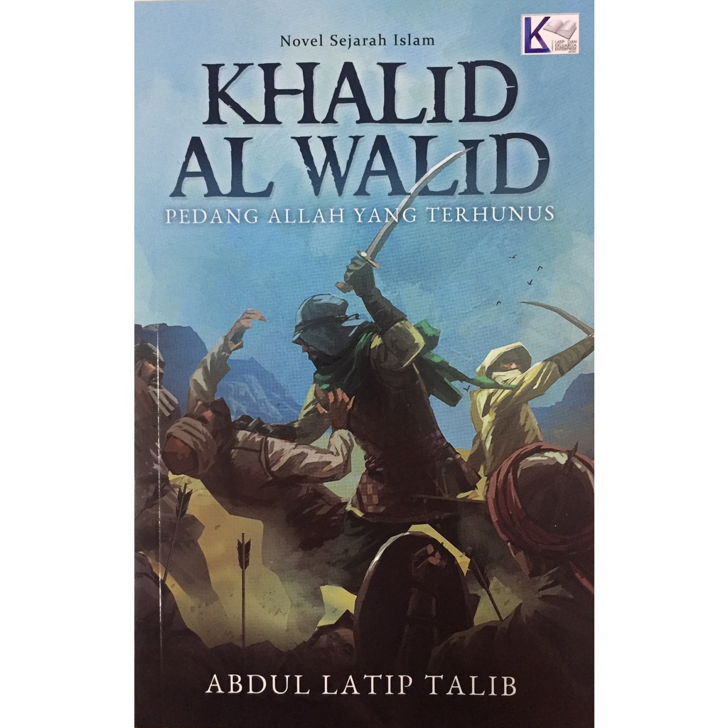 KHALID AL WALID: Pedang Allah Yang Terhunus | Abdul Latip Talib | Shopee Malaysia