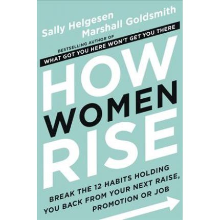How Women Rise by Sally Helgesen , Marshall Goldsmith | Shopee Malaysia