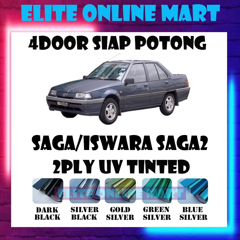 Saga1/Iswara Saga2 LMST 4 Door Tinted UV 2PLY Siap Potong Tinted Kereta ...