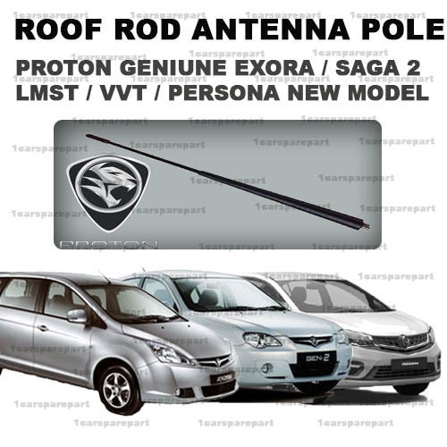 ORIGINAL ROOF ROD ANTENNA EXORA/GEN2/PERSONA NEW/SAGA BLM ANTENNA/GEN2 ...