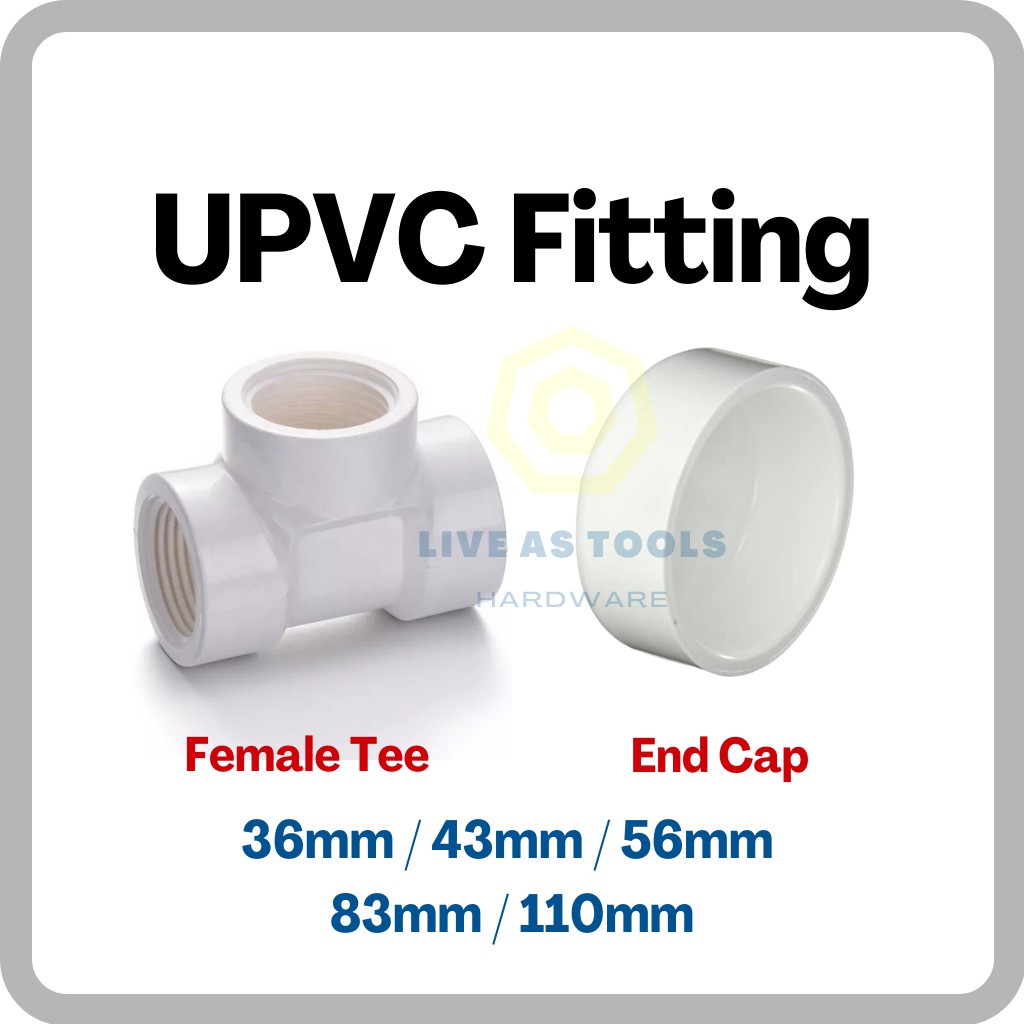UPVC Fitting /UPVC Tee / UPVC End Cap | Shopee Malaysia