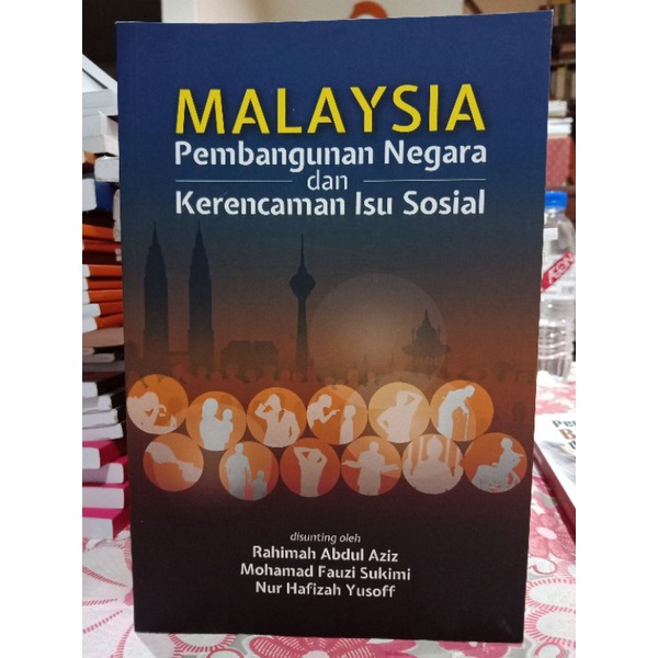 ZBH. Malaysia: Pembangunan Negara dan Kerencaman Isu Sosial. Rahimah ...