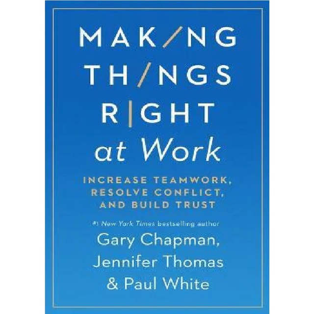 Making Things Right at Work : 9780802422736: By CHAPMAN,GARY/ WHITE ...