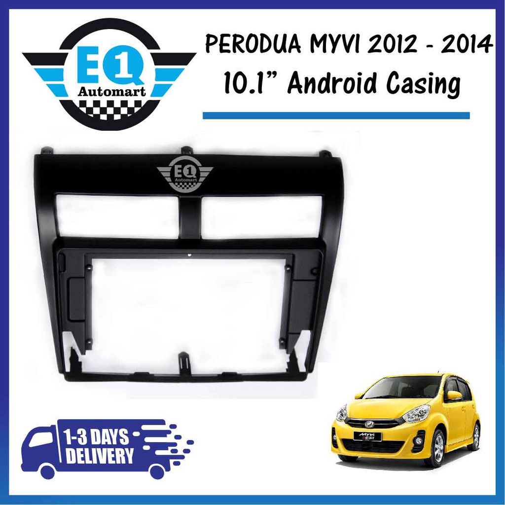 PERODUA MYVI 2012 - 2014 (10.1" Android Casing) | Shopee Malaysia
