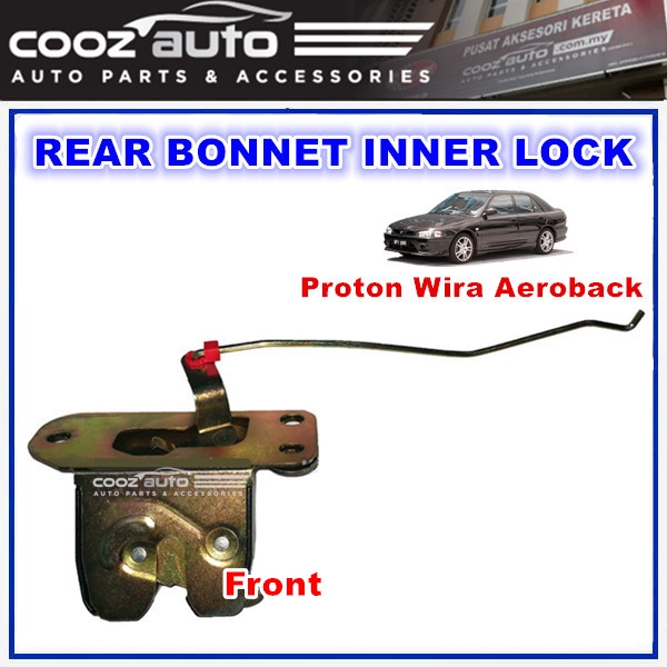 Proton Wira Aeroback 1.3 / 1.5 Rear Bonnet Inner Lock | Shopee Malaysia