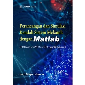 Graha Science Design and Simulation of Mechanical System Control with Matlab (PIDTool | Shopee ...