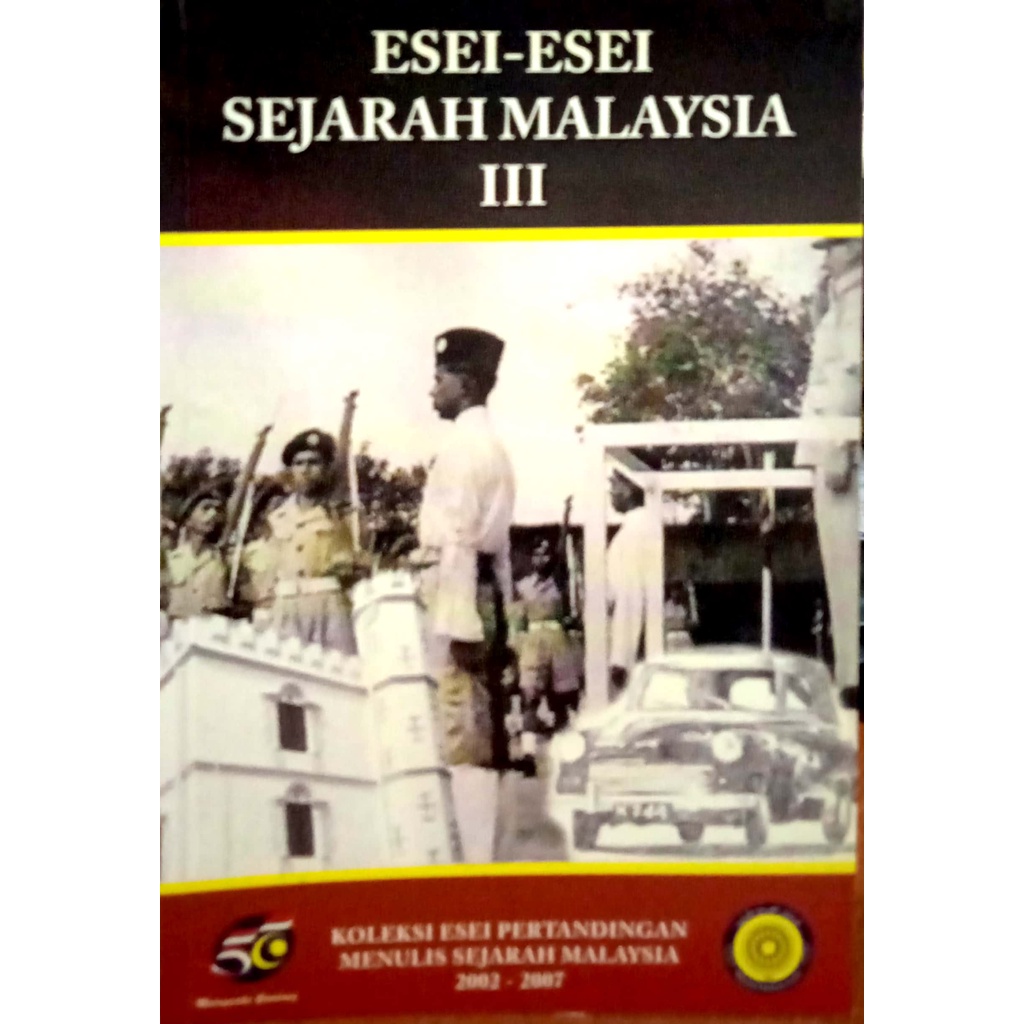 ESEI-ESEI SEJARAH MALAYSIA III, koleksi esel pertandingan menulis ...