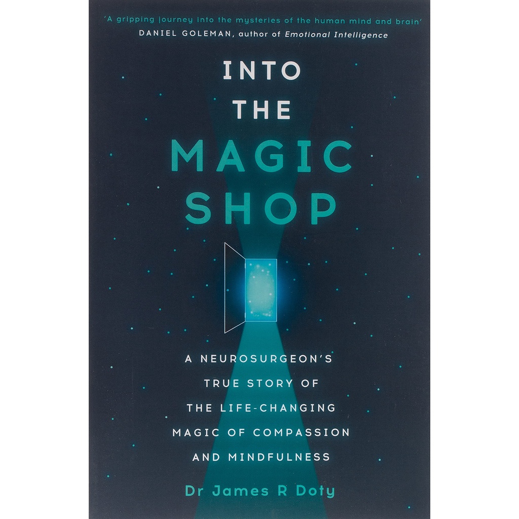 Into the Magic Shop by Dr James Doty (The book that inspired the hit K ...