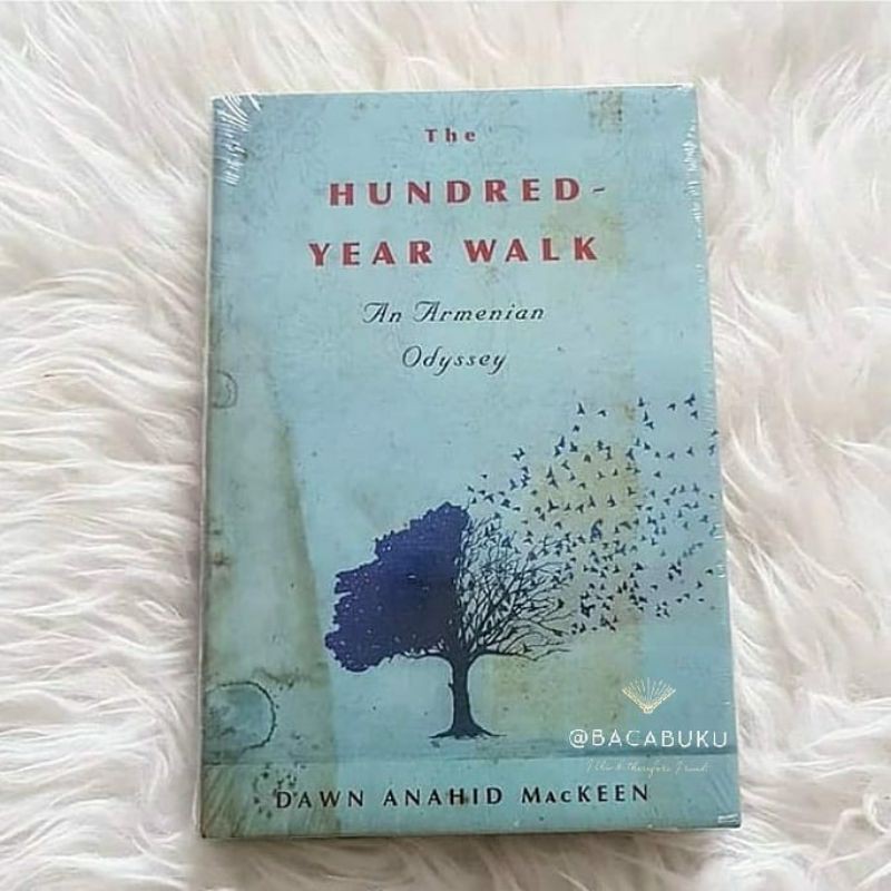 Dawn Anahid Mackeen - The Hundred Year Walk An Armenian Odyssey | Shopee Malaysia
