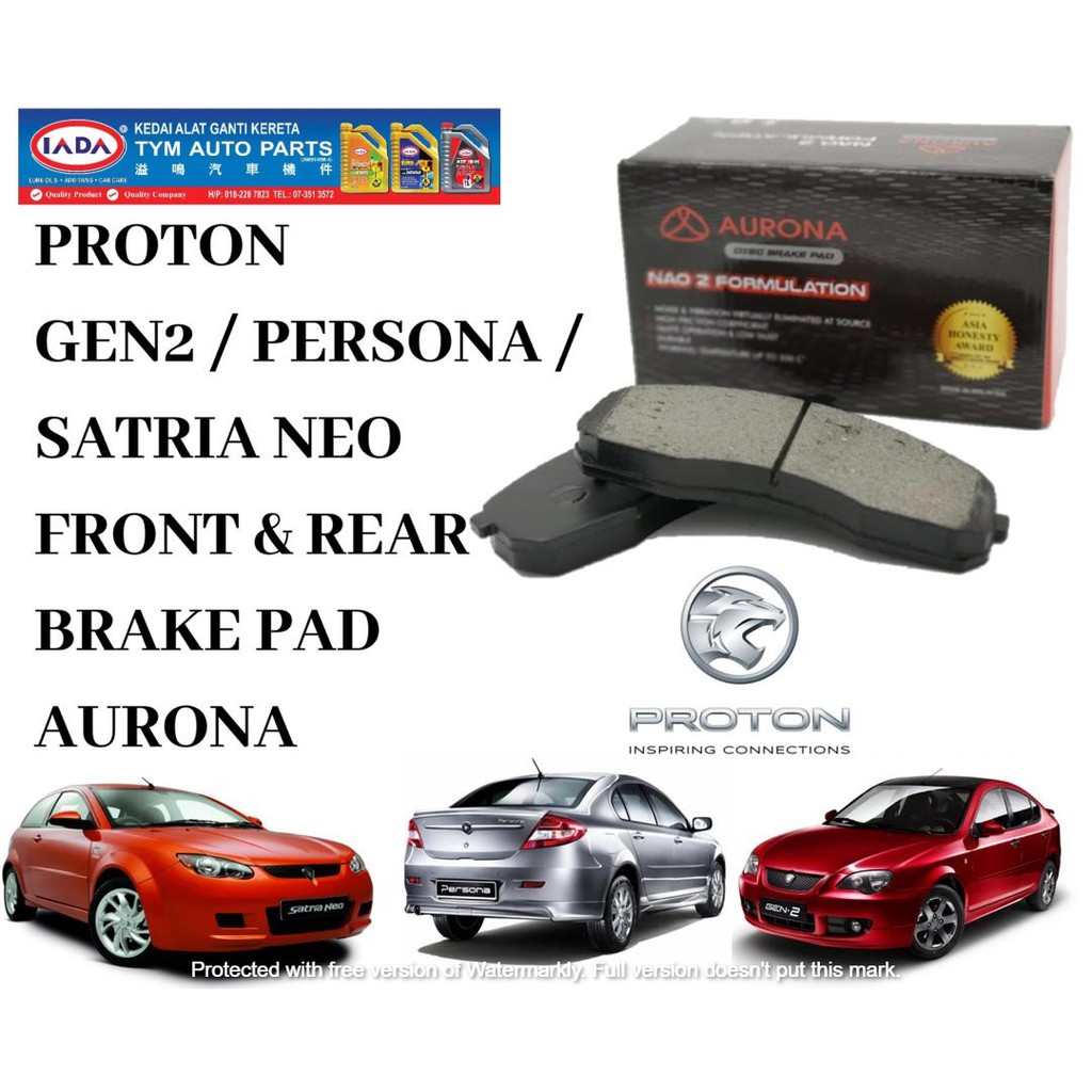 PROTON GEN2 / PERSONA / SATRIA NEO FRONT & REAR BRAKE PAD (AURONA ...