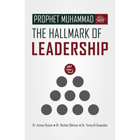 Prophet Muhammad SAW The Hallmark Of Leadership by Dr Azman Hussin, Dr ...